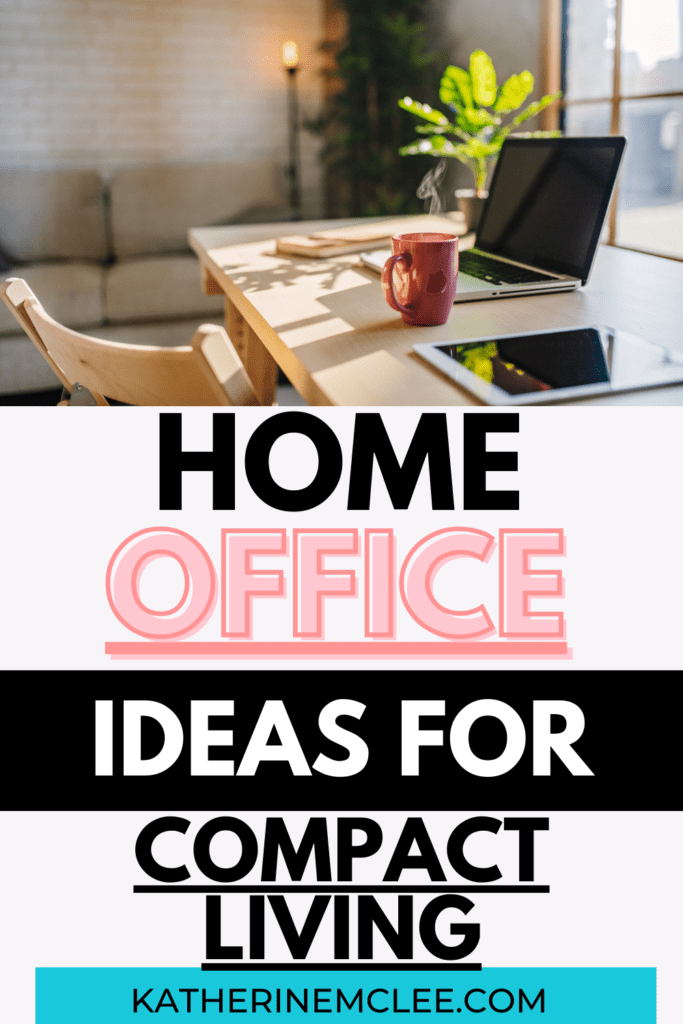 Achieve More in Less Space: Home Office Ideas for Compact Living